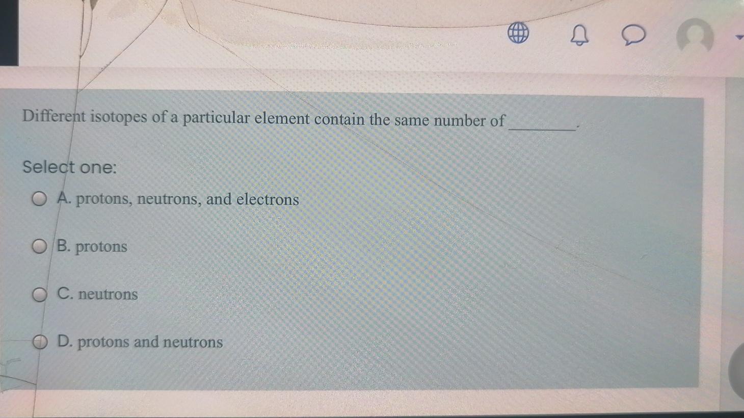 Solved а a c Different isotopes of a particular element | Chegg.com