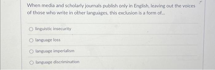 When media and scholarly journals publish only in | Chegg.com