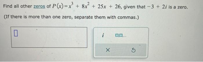 Solved Find all other zeros of P(x)=x3+8x2+25x+26, given | Chegg.com