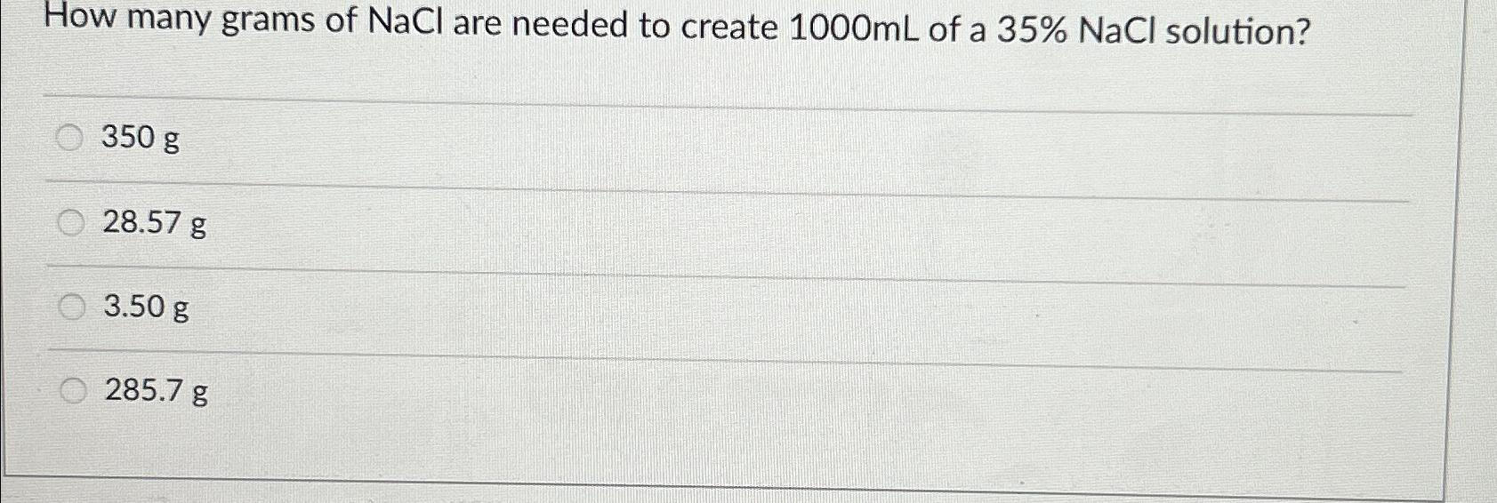 Solved How many grams of NaCl are needed to create 1000mL | Chegg.com