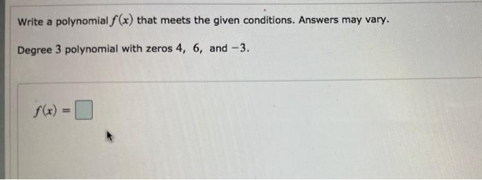 Solved Write a polynomial f(x) that meets the given | Chegg.com