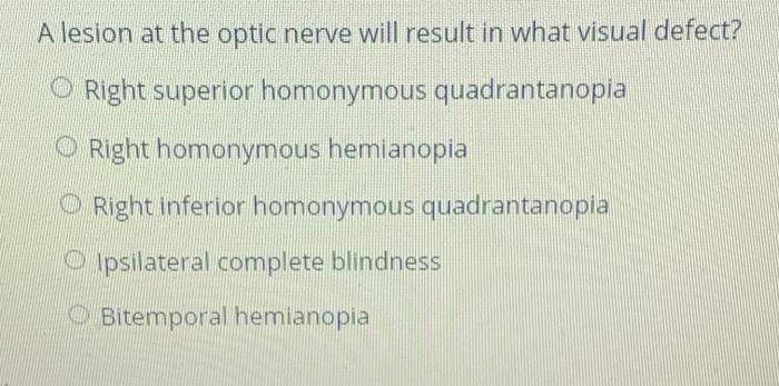 Solved A lesion at the optic nerve will result in what | Chegg.com