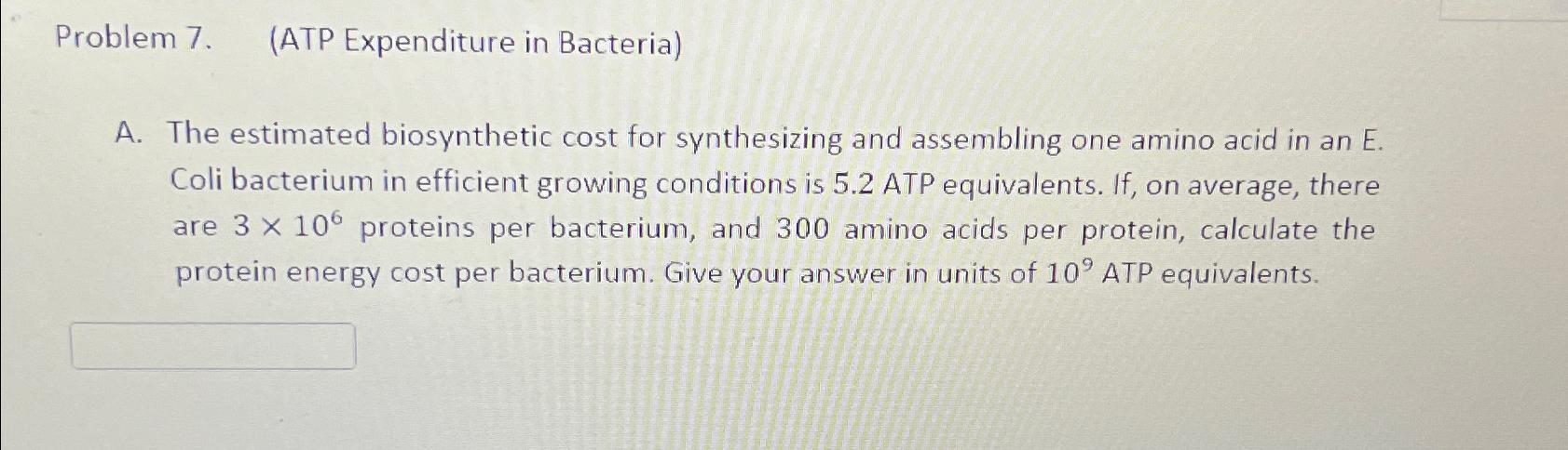 Solved Problem 7. (ATP Expenditure in Bacteria)A. ﻿The | Chegg.com