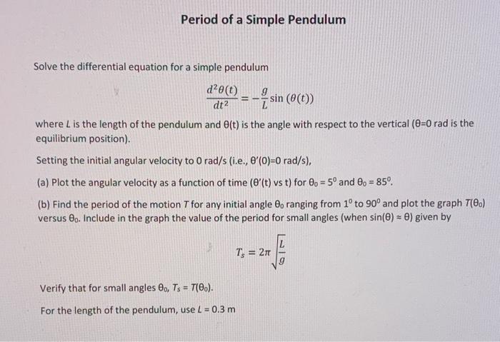 Solved Period of a Simple Pendulum Solve the differential | Chegg.com