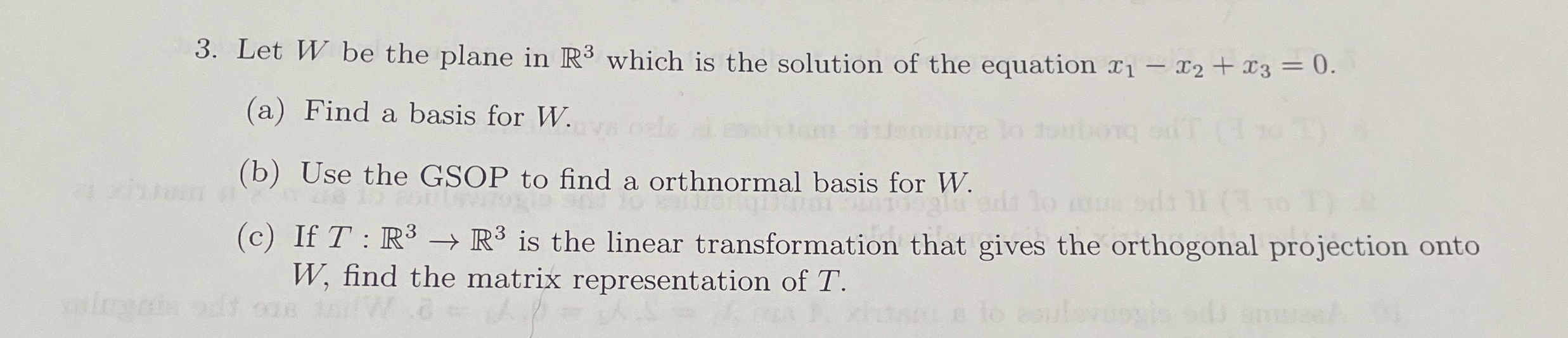 Solved Let W ﻿be the plane in R3 ﻿which is the solution of | Chegg.com
