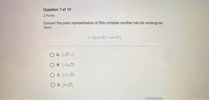 Solved Question 7 of 10 2 Points Convert the polar | Chegg.com