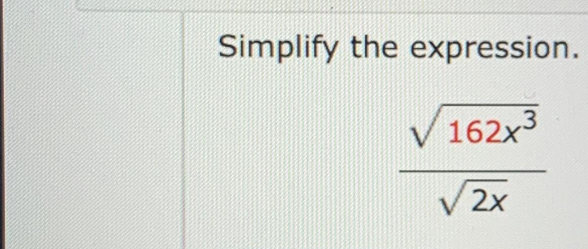 Solved Simplify the expression.162x322x2 | Chegg.com