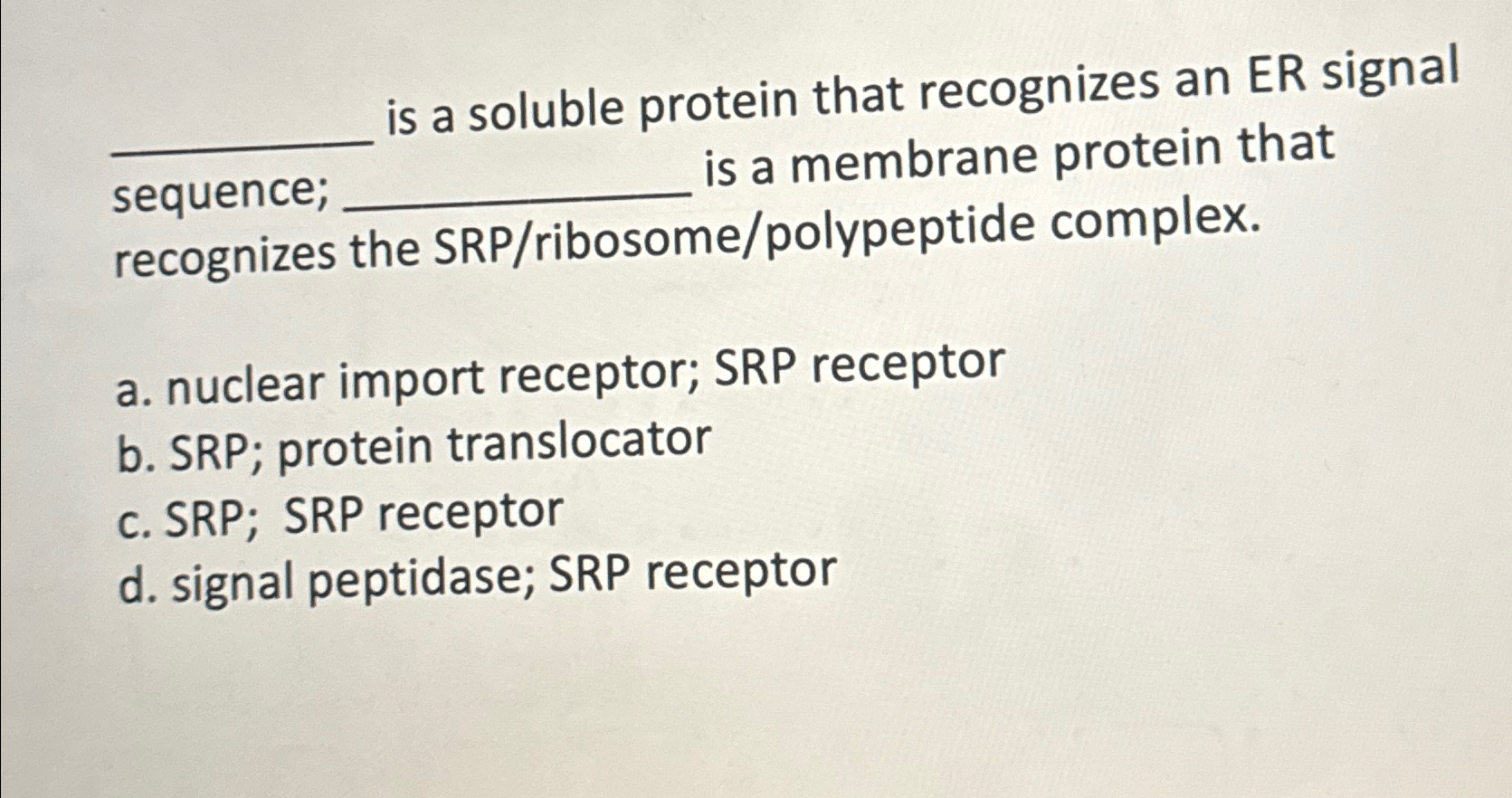 Solved is a soluble protein that recognizes an ER signal | Chegg.com