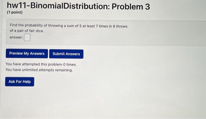 Solved hw11-BinomialDistribution: Problem 1 (1 point) A coin | Chegg.com