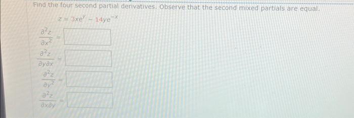 Solved Find the four second partial derivatives. observe | Chegg.com