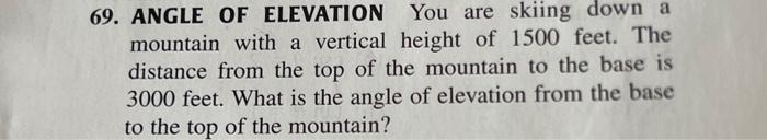 Solved 9. ANGLE OF ELEVATION You are skiing down a mountain | Chegg.com
