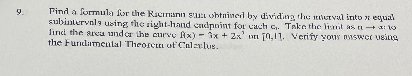 Solved Find a formula for the Riemann sum obtained by | Chegg.com