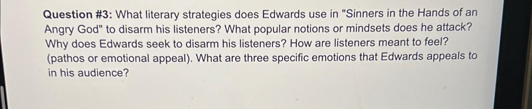 Solved Question #3: What literary strategies does Edwards | Chegg.com