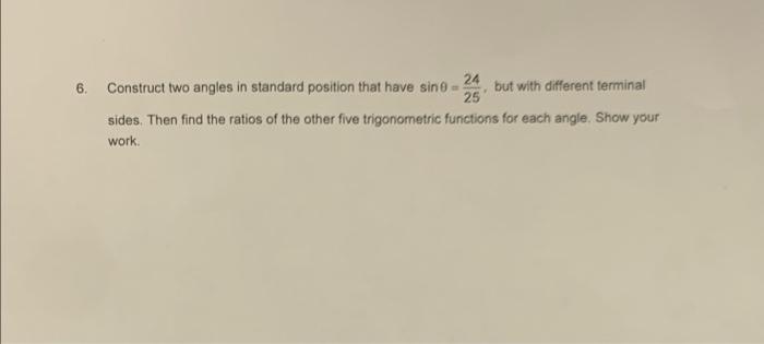 Solved 6. Construct two angles in standard position that | Chegg.com