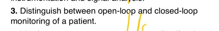 Solved 3. Distinguish between open-loop and closed-loop | Chegg.com Solved 3. Distinguish between open-loop and closed-loop | Chegg.com
