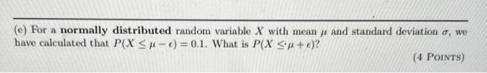Solved (e) For a normally distributed random variable X with | Chegg.com