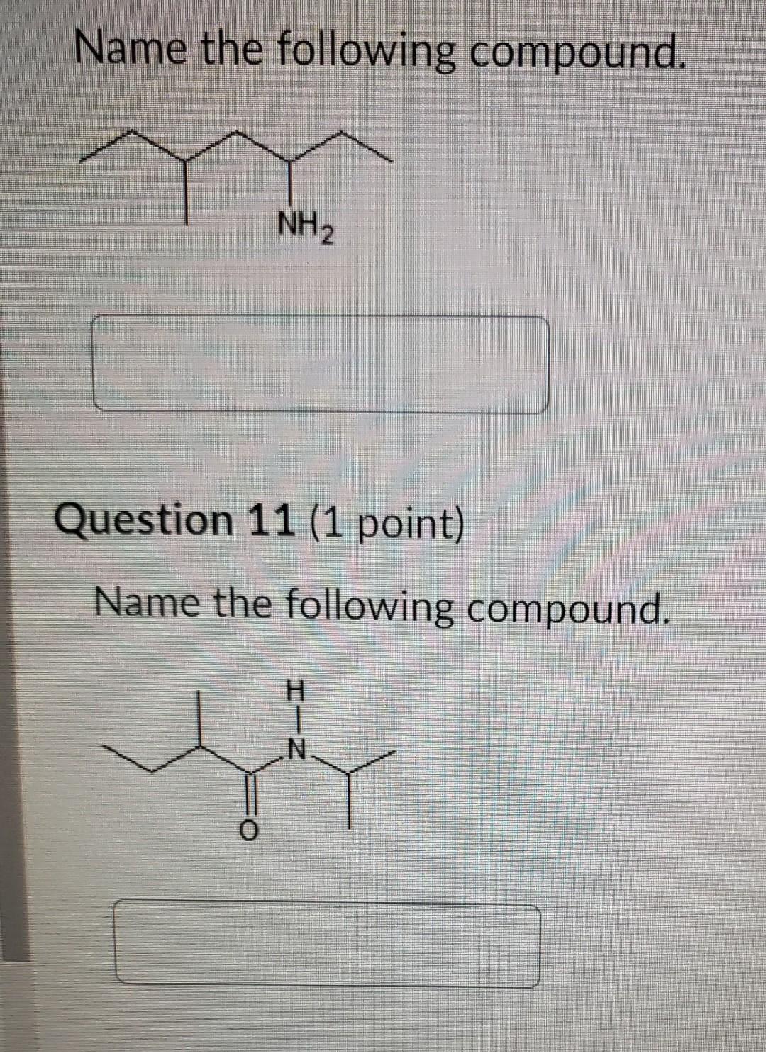 Solved Name the following compound. NH2 Question 11 (1 | Chegg.com