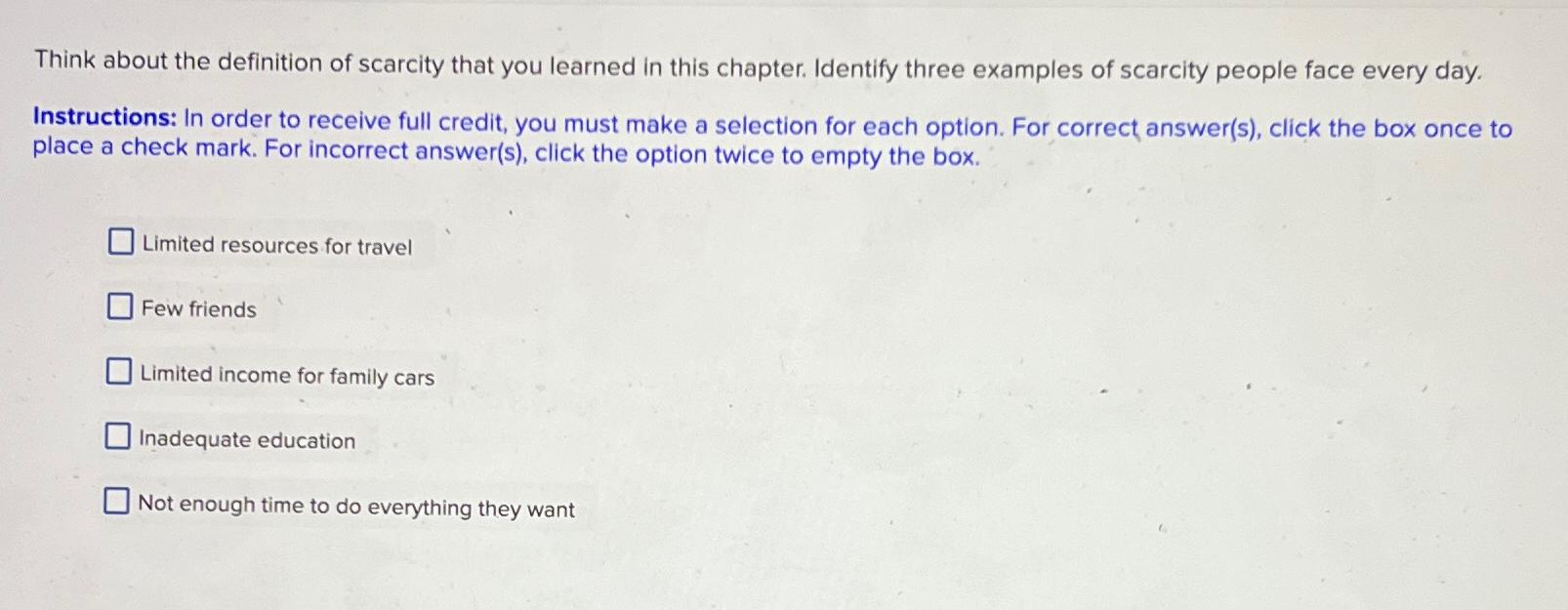 Solved Think about the definition of scarcity that you | Chegg.com