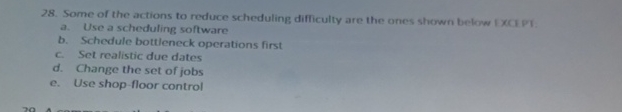 Solved Some of the actions to reduce scheduling difficulty | Chegg.com