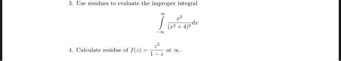 Solved 3. Use residues to evaluate the improper integral | Chegg.com
