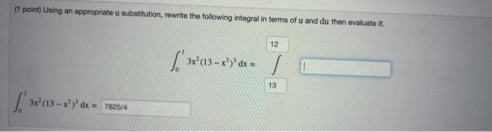 Solved (1 point) Using an appropriate u substitution, | Chegg.com