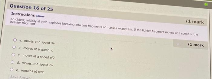 Solved An object, initially at rest, explodes breaking into | Chegg.com