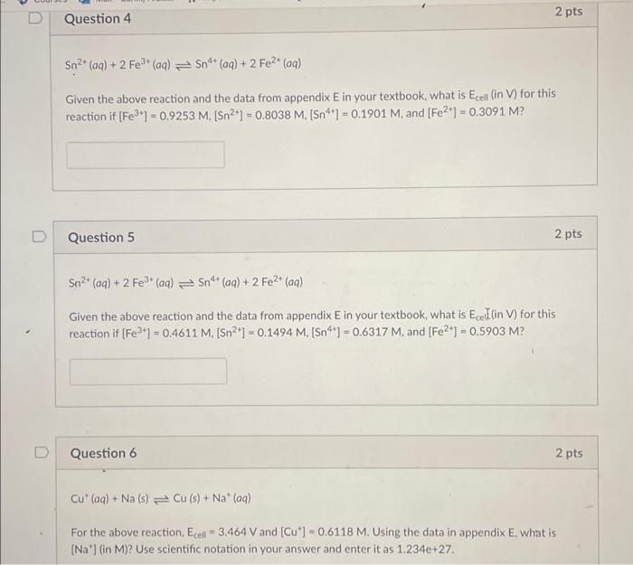 D Question 4 Sn²+ (aq) + 2 Fe3+ (aq) Sn4+ (aq) + 2 | Chegg.com