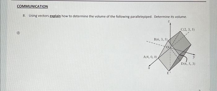 Solved 8. Using vectors explain how to determine the volume | Chegg.com