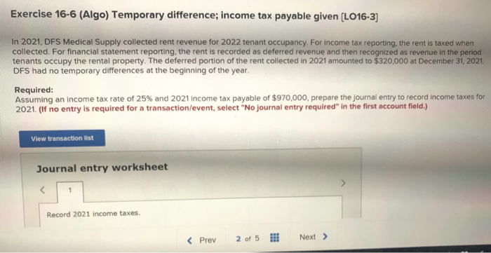 Solved Exercise 16-6 (Algo) Temporary difference; income tax | Chegg.com