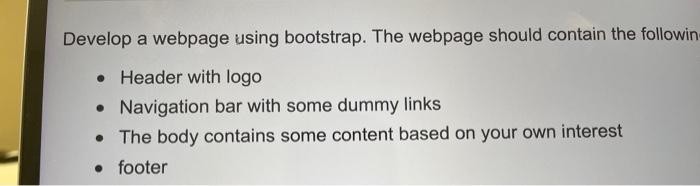 Solved Develop a webpage using bootstrap. The webpage should | Chegg.com