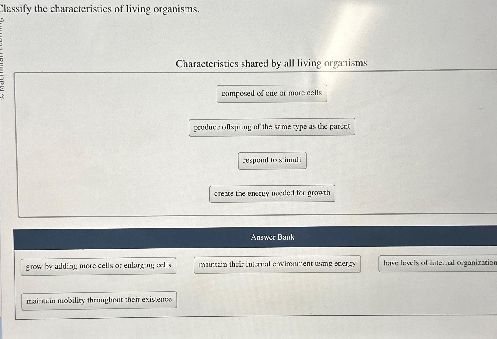 Solved Classify the characteristics of living | Chegg.com