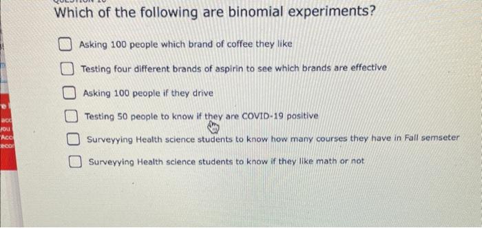 Solved Which of the following are binomial experiments? | Chegg.com