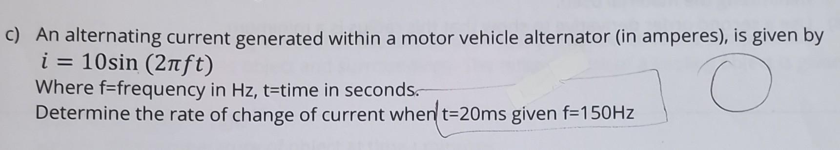 Solved c) An alternating current generated within a motor | Chegg.com