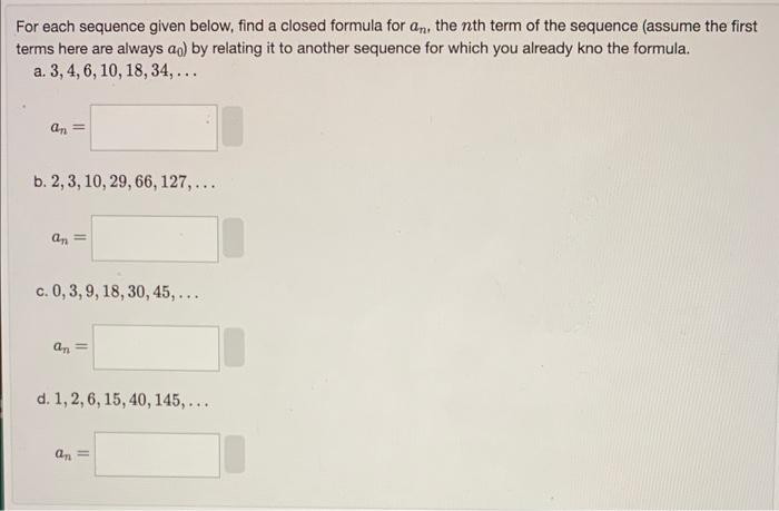 Solved For each sequence given below, find a closed formula | Chegg.com