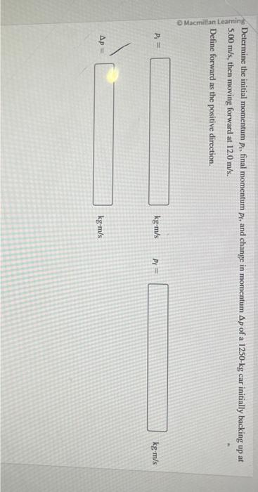 Solved Determine the initial momentum p1, final momentum p1, | Chegg.com