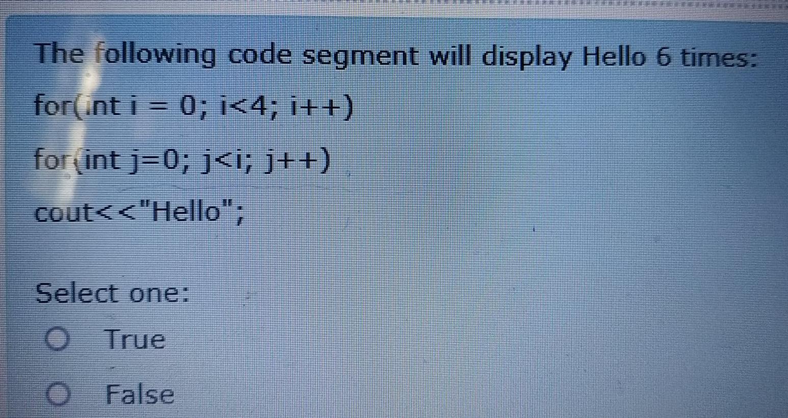 Solved The following code segment will display Hello 6 | Chegg.com