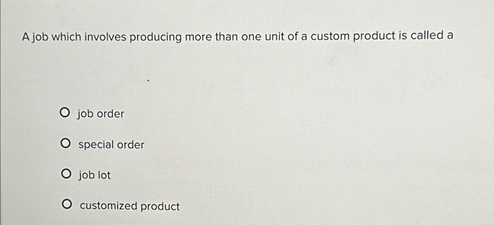 Solved A job which involves producing more than one unit of | Chegg.com