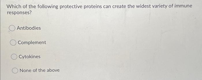 Solved Which of the following protective proteins can create | Chegg.com