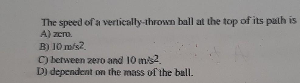 Solved The speed of a vertically-thrown ball at the top of | Chegg.com