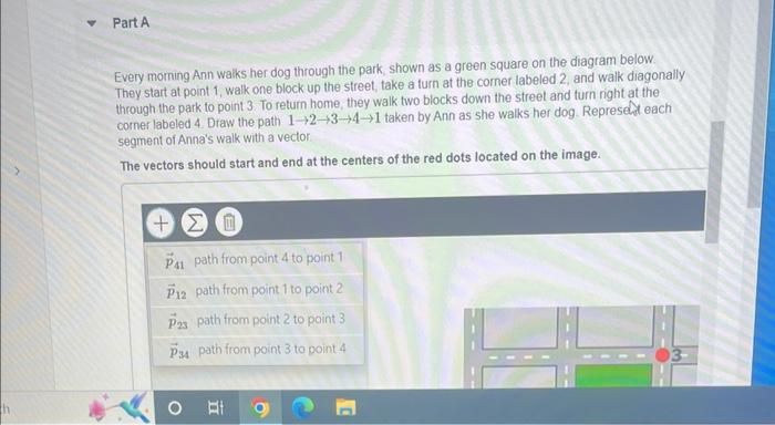 Solved Every morning Ann walks her dog through the park, | Chegg.com