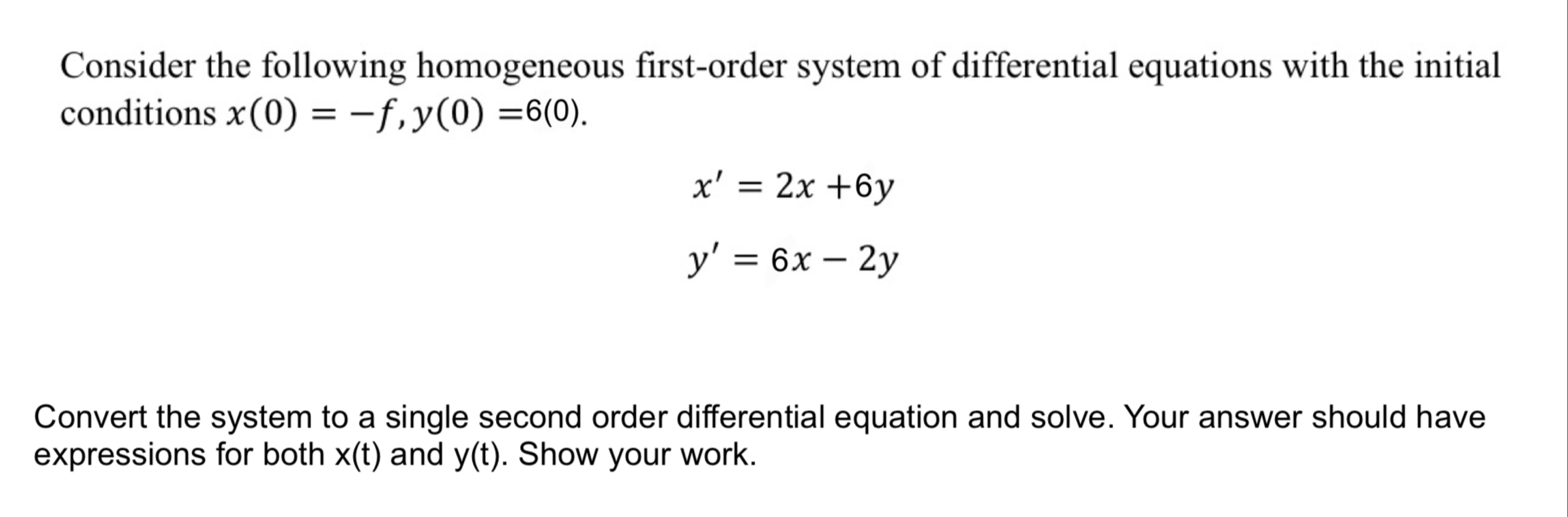 Solved Consider the following homogeneous first-order system | Chegg.com