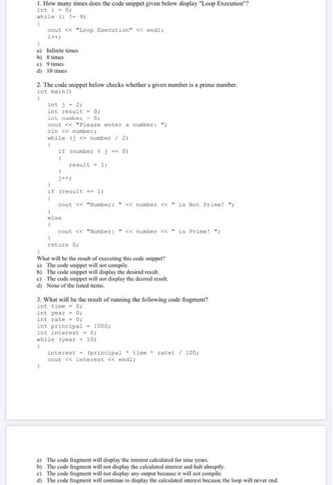 Solved 1. How many times does the code snippet given below | Chegg.com