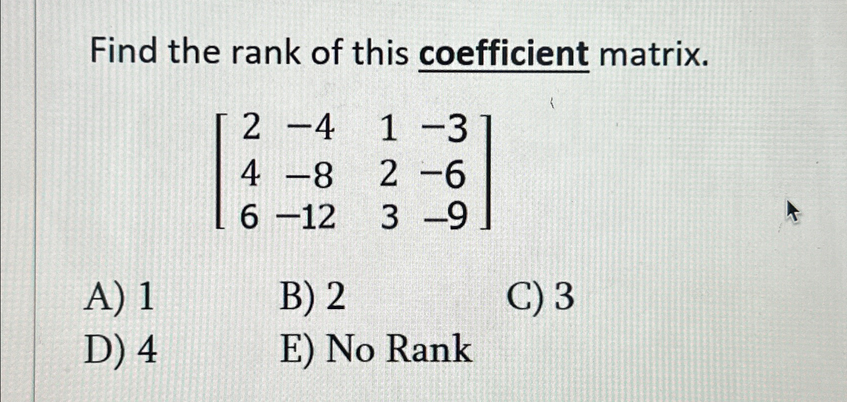 Solved Find the rank of this coefficient | Chegg.com