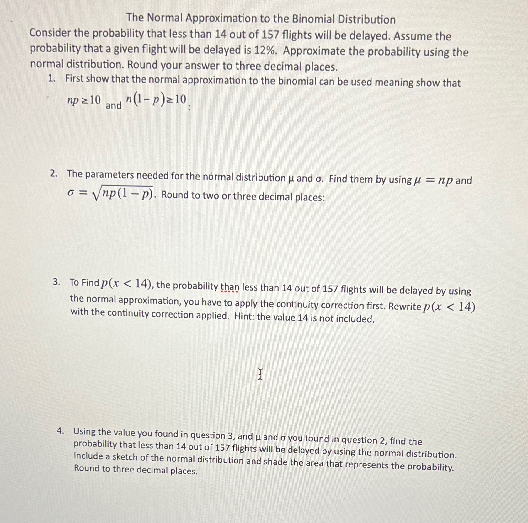 The Normal Approximation to the Binomial | Chegg.com