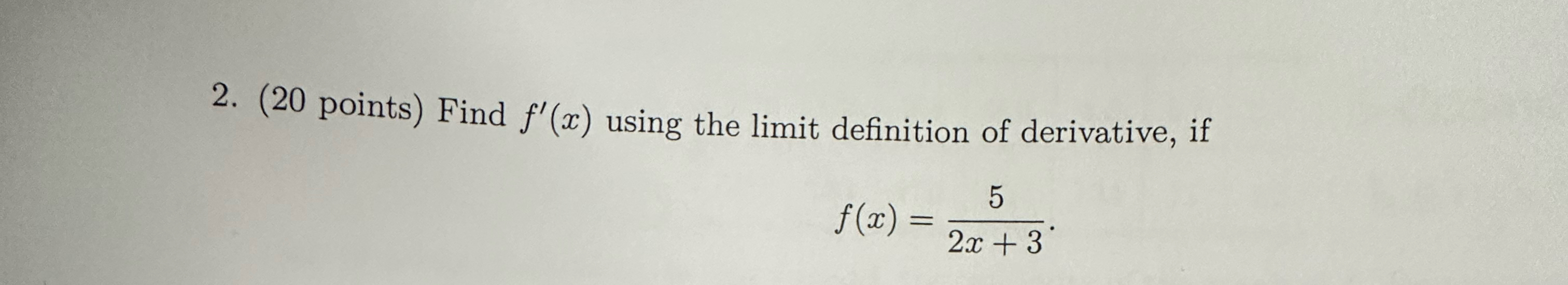 Solved (20 ﻿points) ﻿Find f'(x) ﻿using the limit definition | Chegg.com