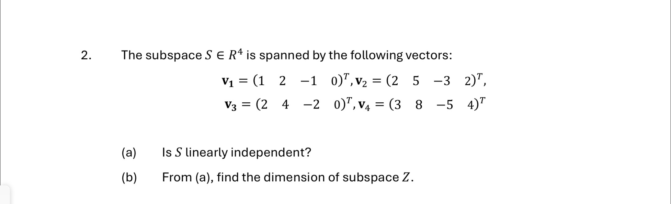 Solved The subspace S € R4 ﻿is spanned by the following | Chegg.com