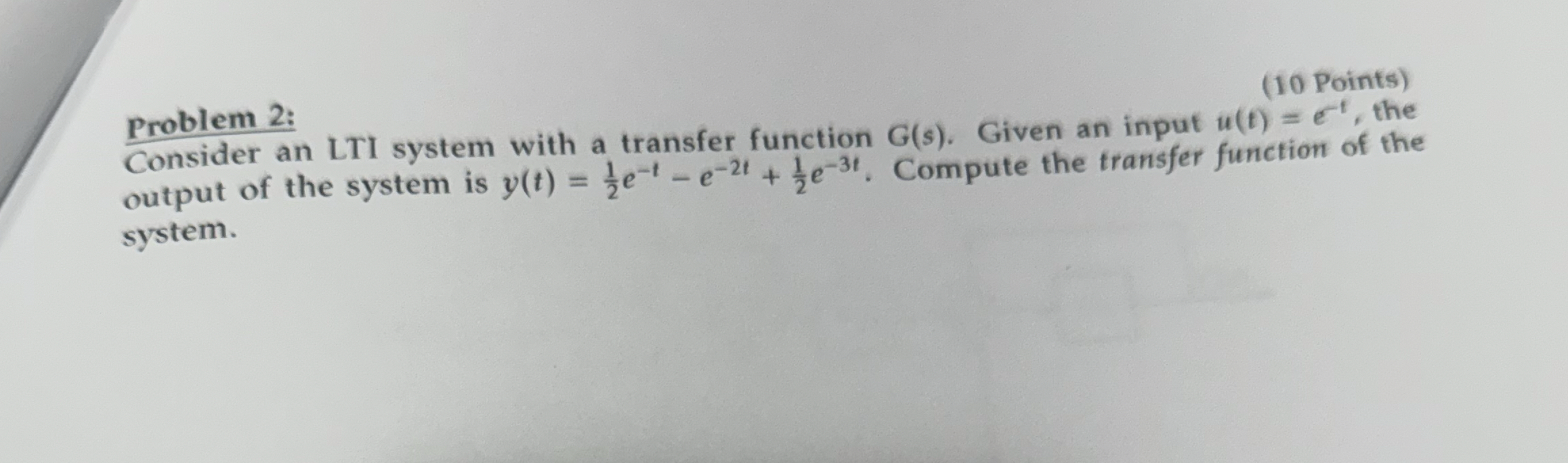 Solved Problem 2:(10 ﻿Points)Consider an LTI system with a | Chegg.com