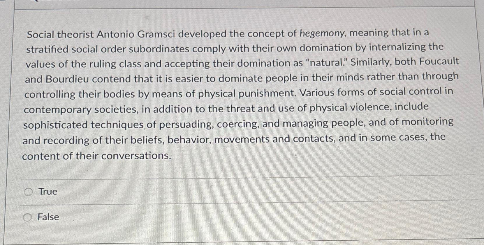 Solved Social theorist Antonio Gramsci developed the concept | Chegg.com