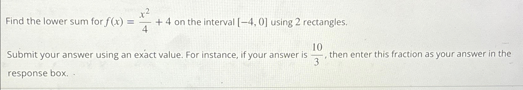 Solved Find the lower sum for f(x)=x24+4 ﻿on the interval | Chegg.com