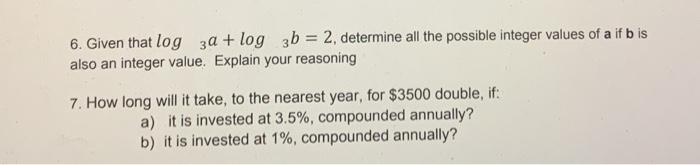 Solved 6. Given that log 3a + log 3b = 2, determine all the | Chegg.com